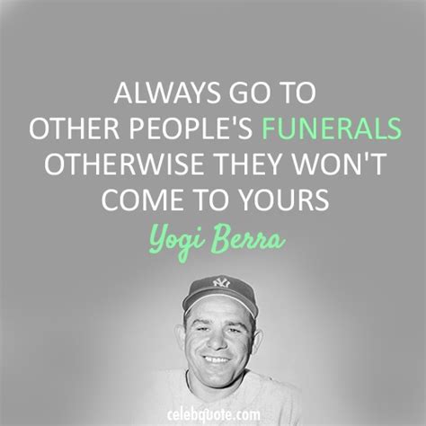 Yogi Berra Quotes Quotesgram