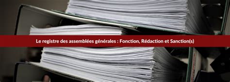 Le registre des assemblées générales Explications