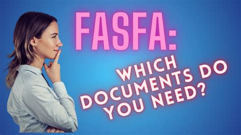 Which Documents To You Need To Complete The Fasfa Fasfa Youtube