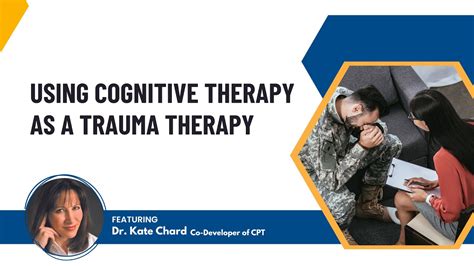 Using Cognitive Processing Therapy as a trauma therapy featuring Dr. Kate Chard, Co-Developer of ...