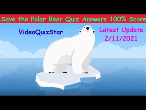 Help Polar Bear Quiz Answers Videoquizstar Save The Polar Bear Quiz