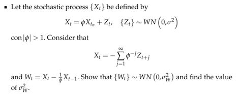 Solved Let The Stochastic Process Xt Be Defined By Xt Xtn Zt Where Zt Wn 002 Consider