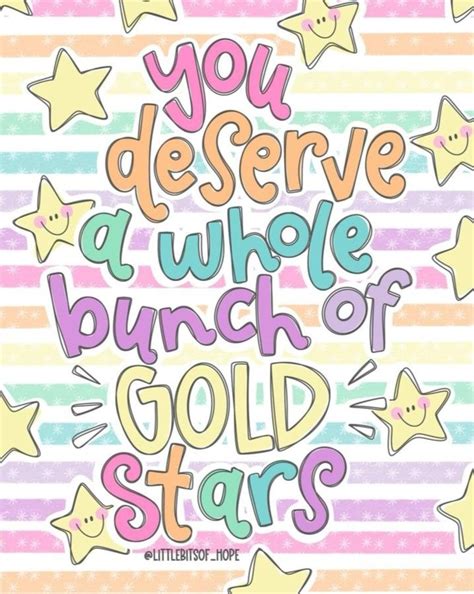 You Deserve A Whole Bunch Of Gold Stars