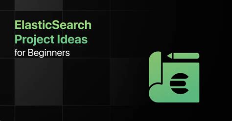 10 Best Elasticsearch Project Ideas For Beginners [with Code]