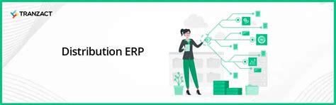 Comprehensive Guide To Distribution Erp All You Must Know Tranzact