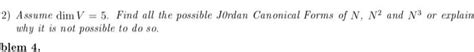 solved problem 3 suppose n is a nilpotent mapping on a