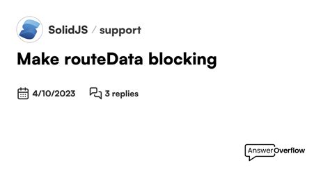 Make Routedata Blocking Solidjs