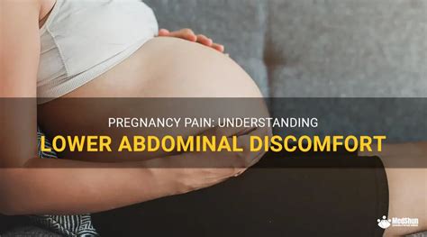 Pregnancy Pain Understanding Lower Abdominal Discomfort Medshun