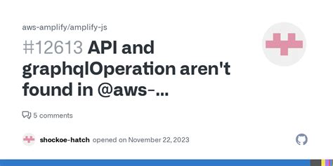 Api And Graphqloperation Arent Found In Aws Amplifyapi · Issue