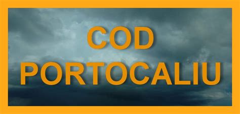 Cod portocaliu de ploi şi vijelii Tulcea noastra