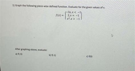 solved 1 graph the following piece wise defined function