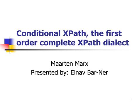 Ppt Conditional Xpath The First Order Complete Xpath Dialect
