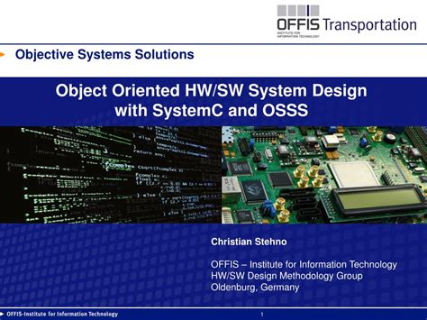 Ppt Object Oriented Hwsw System Design With Systemc And Osss