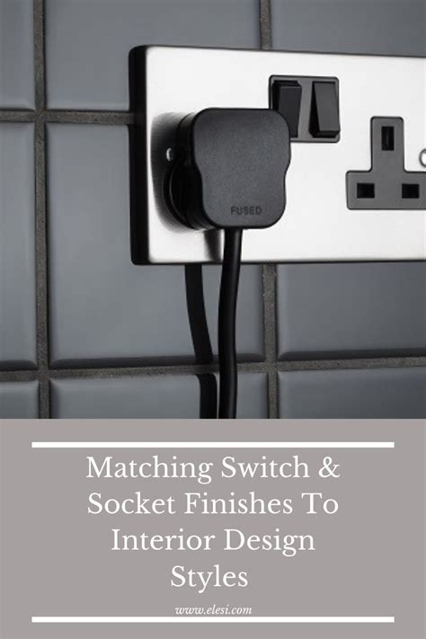 matching switch and socket finishes to interior design styles artofit