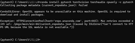 使用conda安装第三方包报错condasslerror condasslerror openssl appears to be