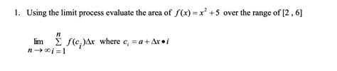 solved 1 using the limit process evaluate the area of