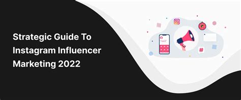 Strategic Guide To Instagram Influencer Marketing 2022