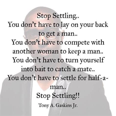 Stop Settling Quotes Quotesgram