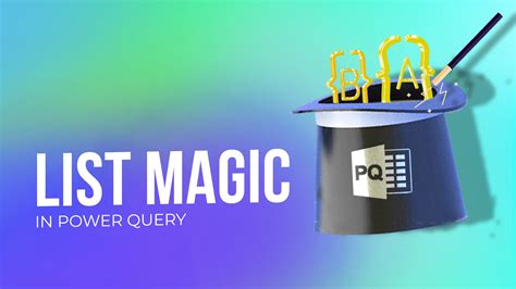 the magic of working with lists in power query goodly