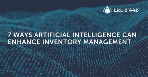 How Artificial Intelligence Can Enhance Inventory Management
