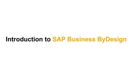 Sap Business Bydesign Partner A Cloud Erp Ppt