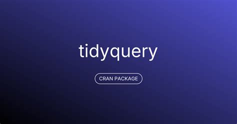 Tidyquery Query R Data Frames With Sql Crane