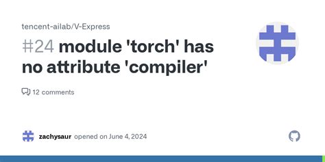 Module Torch Has No Attribute Compiler · Issue 24 · Tencent Ailabv Express · Github