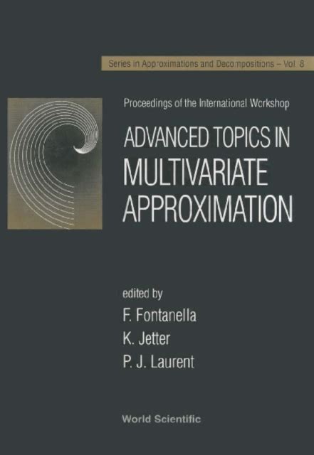 Advanced Topics In Multivariate Approximation Proceedings Of The International Workshop
