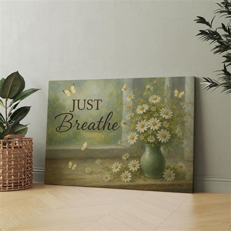 Just Breathe Wall Art Daisy Flower Canvas Print Peaceful Floral