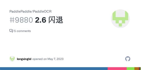 26 闪退 · Issue 9880 · Paddlepaddlepaddleocr · Github