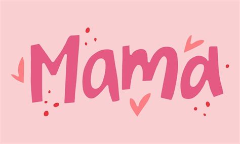 Mama Font Images Free Download On Freepik