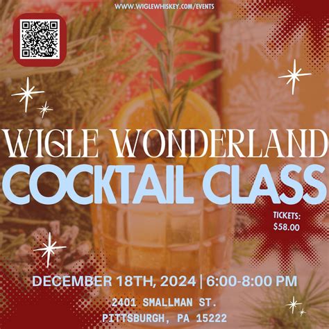 Wigle Wonderland Cocktail Class Wigle Whiskey