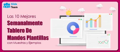 Las 10 Mejores Plantillas De Paneles Semanales Con Muestras Y Ejemplos