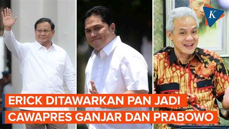 PAN Sodorkan Erick Thohir Jadi Cawapres Ke Megawati Dan Prabowo