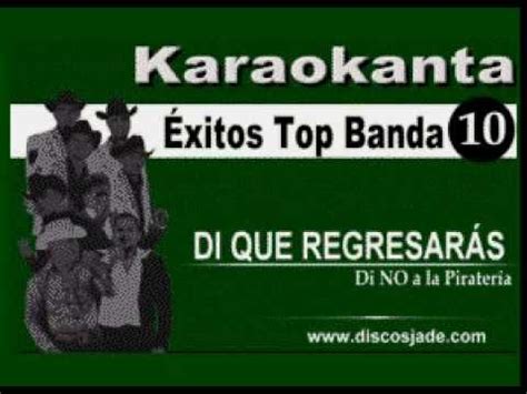 Karaokanta Original Banda El Limón Di que regresarás YouTube