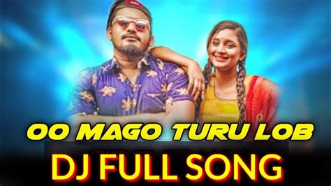 Oo Mago Turu Lob Full Dj Song Dj Song Video Viralodia Shortvideo