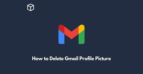 How To Delete Gmail Profile Picture Programming Cube