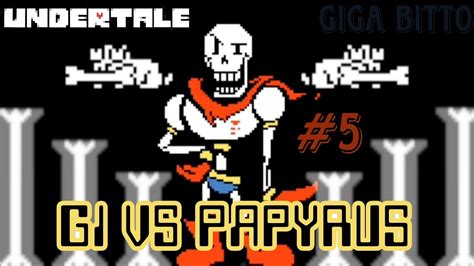 Undertale Gi Vs Papyrus 5 Youtube