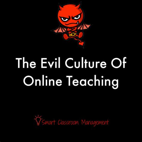 The Evil Culture Of Online Teaching Smart Classroom Management