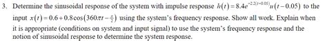 Solved Determine The Sinusoidal Response Of The System Chegg