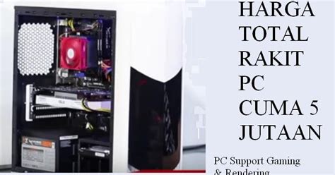 Rakit Pc Gaming Murah Jutaan Bisa Setting High Gta V Dan Bisa Buat Rendering