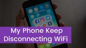 Why Does My Phone Keep Disconnecting From WiFi