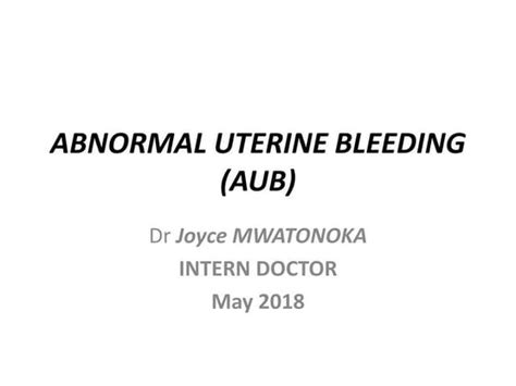 Abnormal Uterine Bleeding Disorders Pptx
