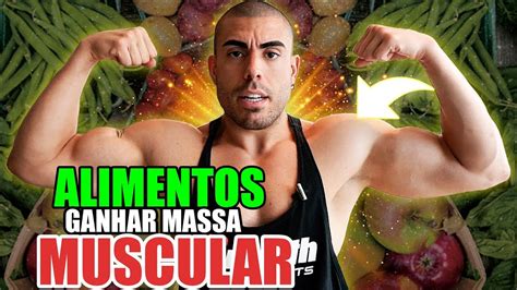 10 Melhores Alimentos Para Ganhar Massa Muscular YouTube