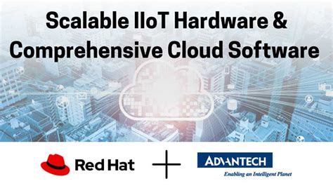 Advantech Hợp Tác Cùng Red Hat để Mang Tới Giải Ph 研华