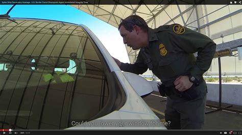 Spike Stripped Secondary Hostage Us Border Patrol Checkpoint Agent Intimidated Integrity