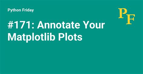 171 Annotate Your Matplotlib Plots Python Friday