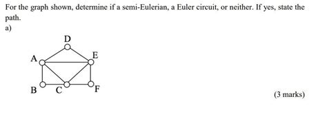 Solved For The Graph Shown Determine If A Semi Eulerian A