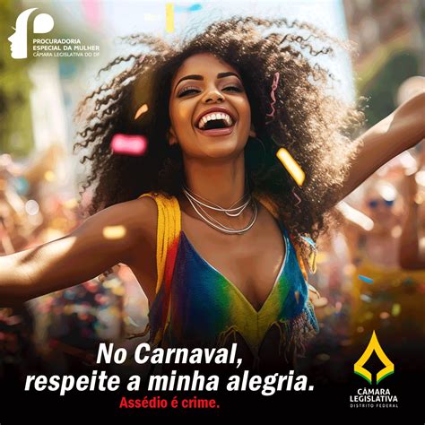 Cldf Lança Campanha Contra O Assédio às Mulheres No Carnaval Cldf