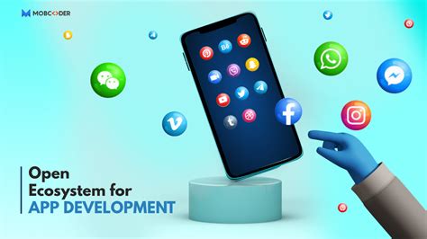 Why Open Ecosystems Are Future Of App Development Mobcoder
